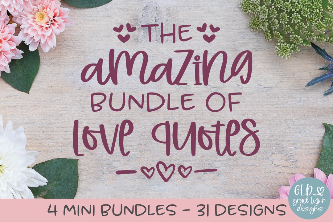 The Amazing Bundle of Love Quotes - 31 Designs From 4 Mini Bundles - Etsy