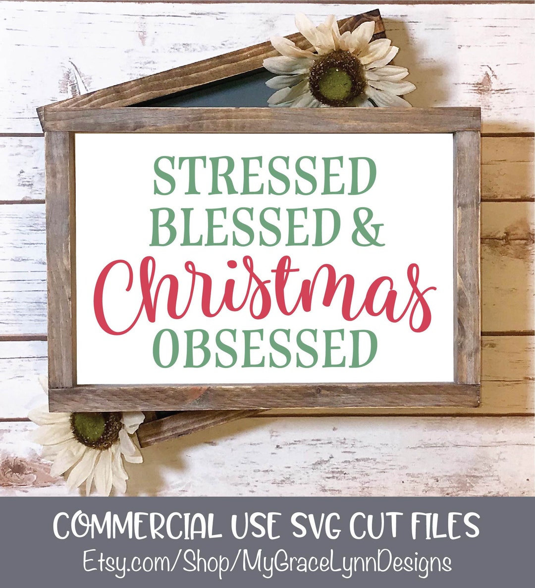 Stressed Blessed & Christmas Obsessed - SVG Cut File - Christmas SVG - Etsy