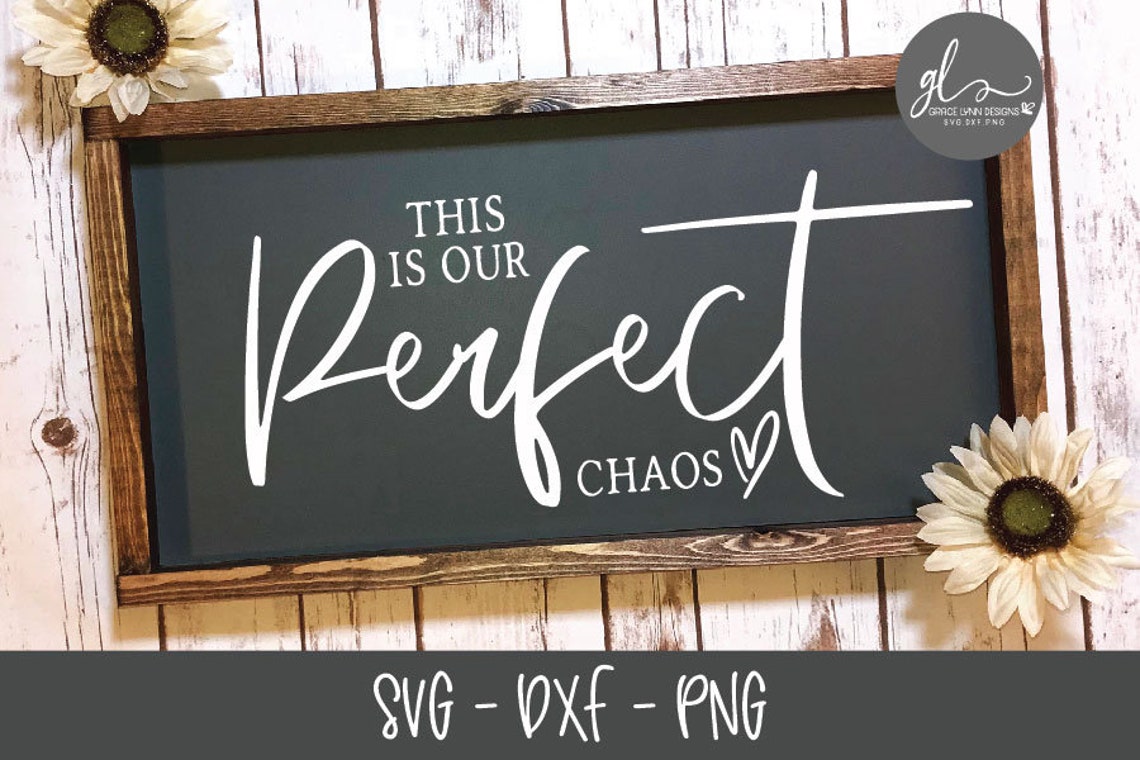 This is Our Perfect Chaos - Digital Cut File - SVG, DXF & PNG - Etsy