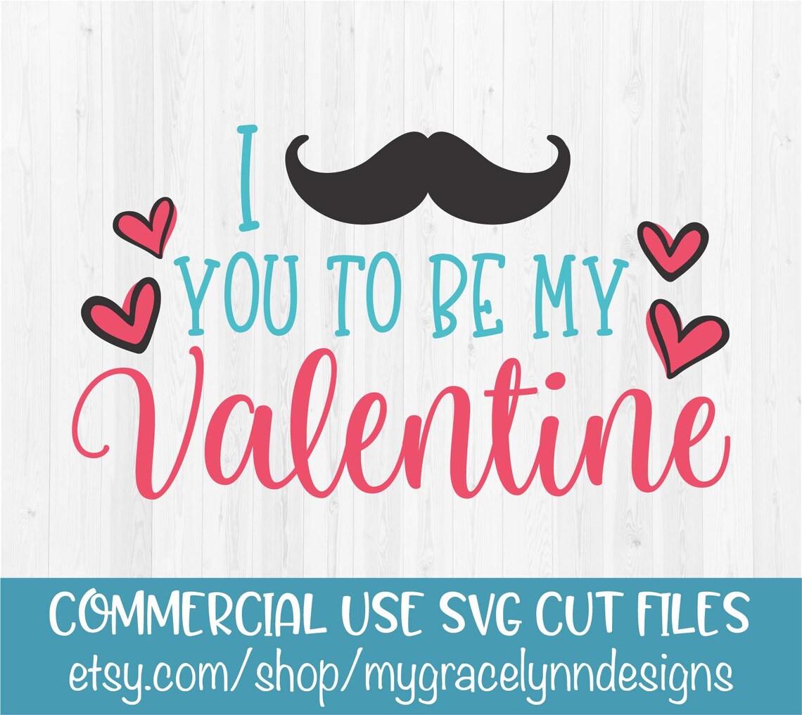I "mustache" You to Be My Valentine - Valentines Day Digital Cut File ...