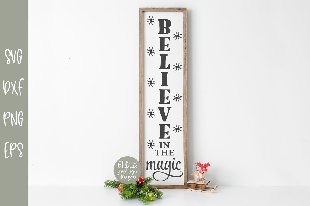 Believe in the Magic - Christmas DIGITAL Cutting File - Svg, Dxf, Png ...