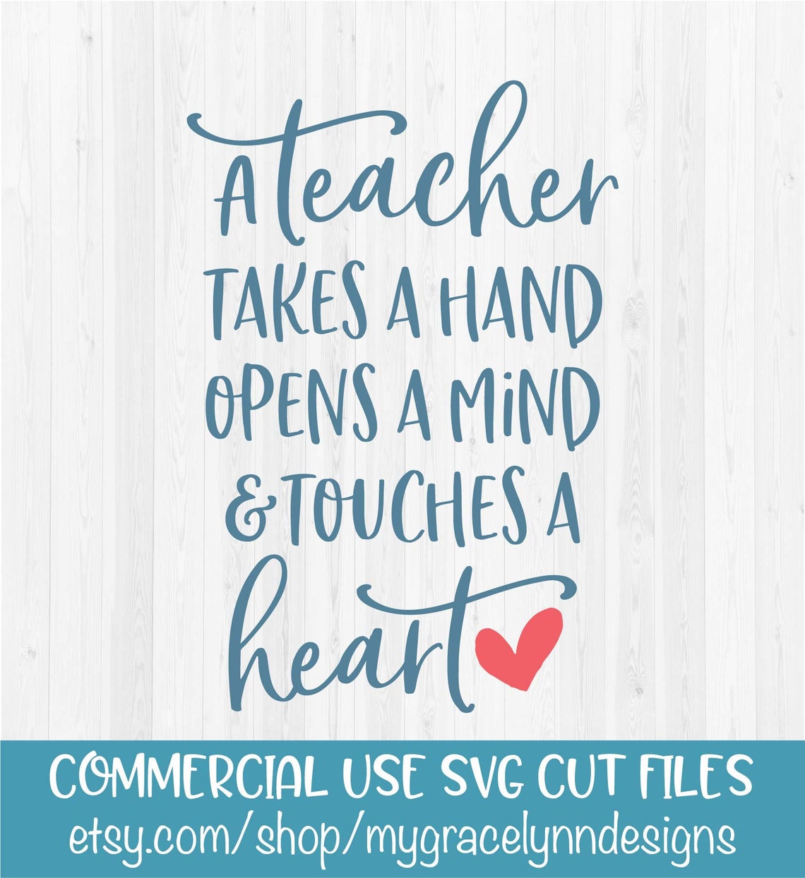 A Teacher Takes A Hand Opens A Mind & Touches A Heart - Etsy