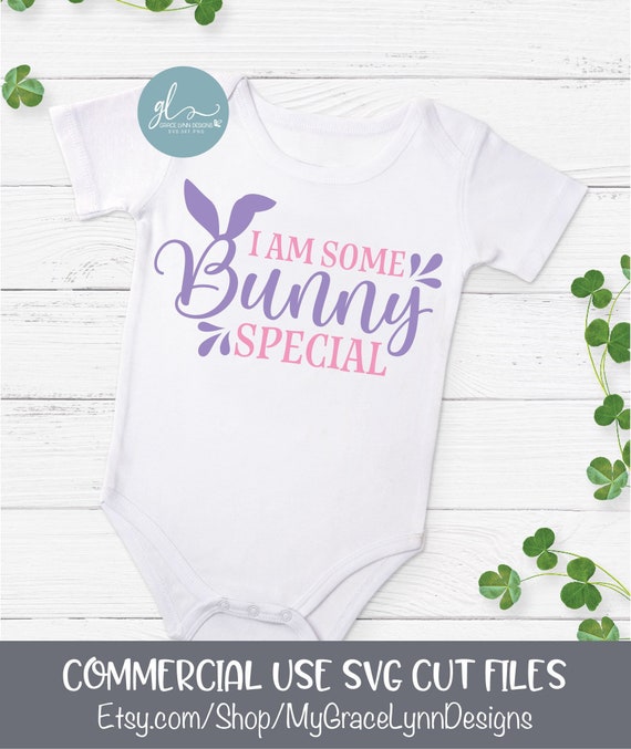I Am Some Bunny Special Easter Digital Cut File SVG DXF & | Etsy