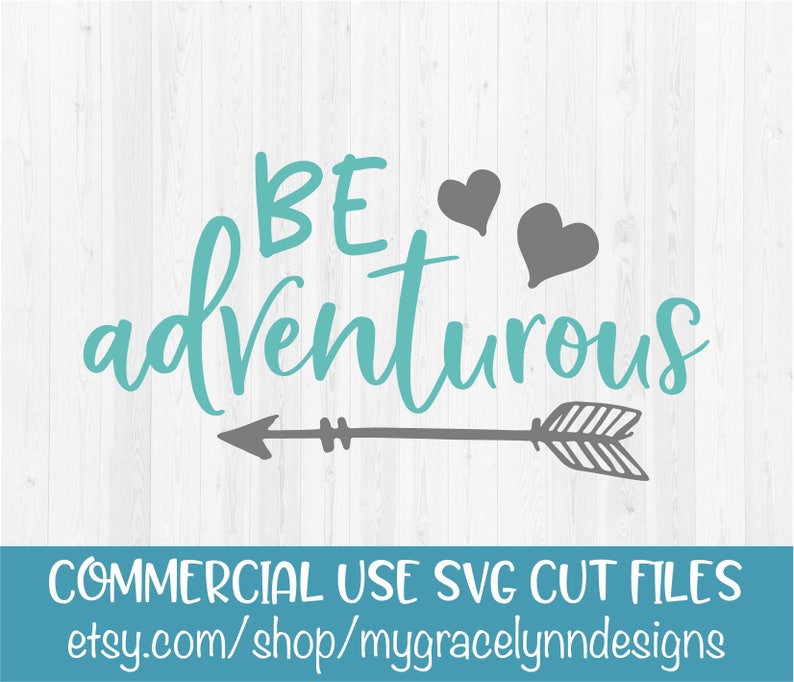 Be Adventurous Digital Cut File SVG DXF & PNG - Etsy