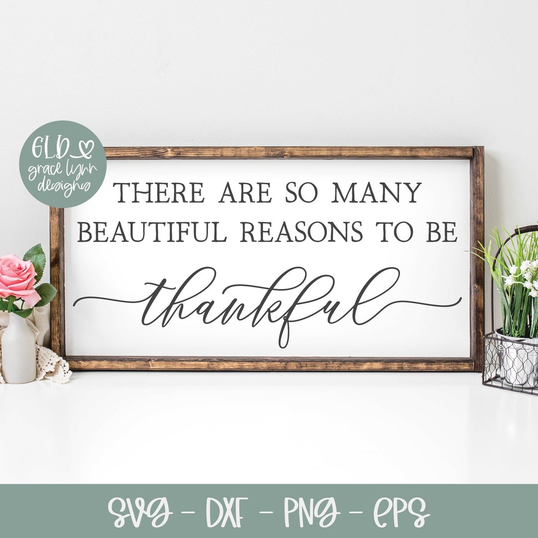 There Are so Many Beautiful Reasons to Be Thankful | Fall Quote Svg ...