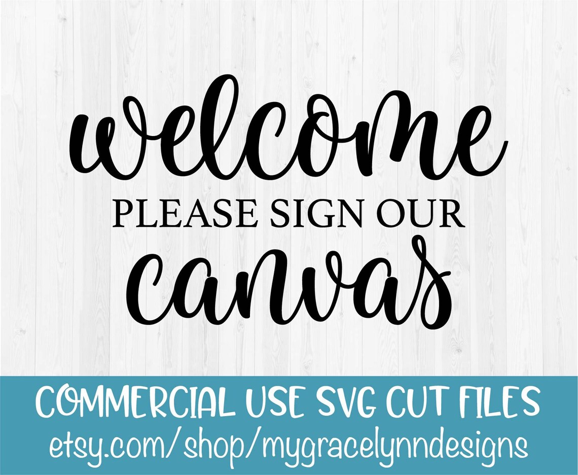 Welcome Please Sign Our Canvas Wedding Guestbook SVG Cut - Etsy