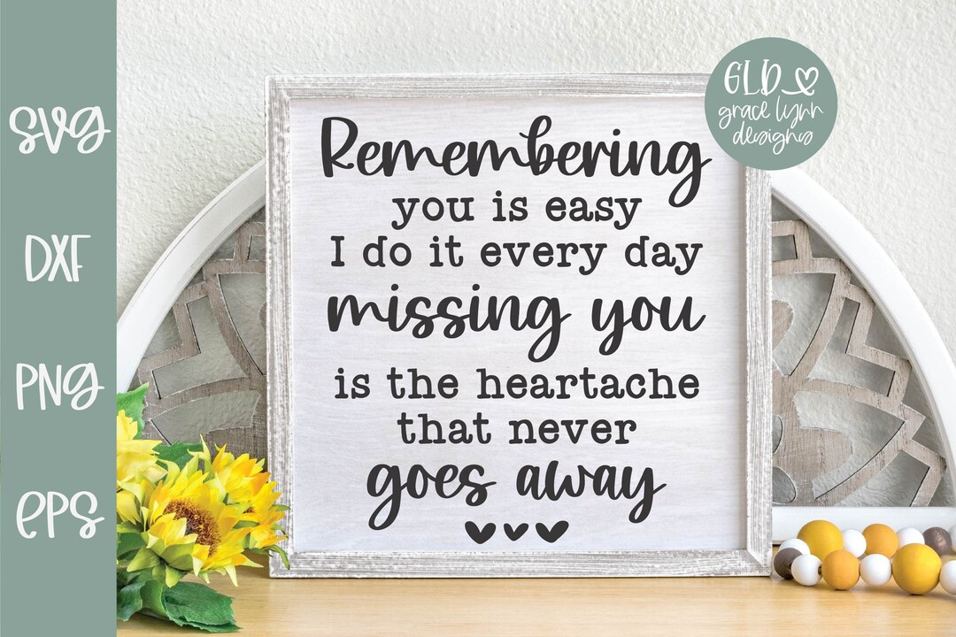Remembering You is Easy Quote - Memorial SVG | Funeral Quote SVG ...