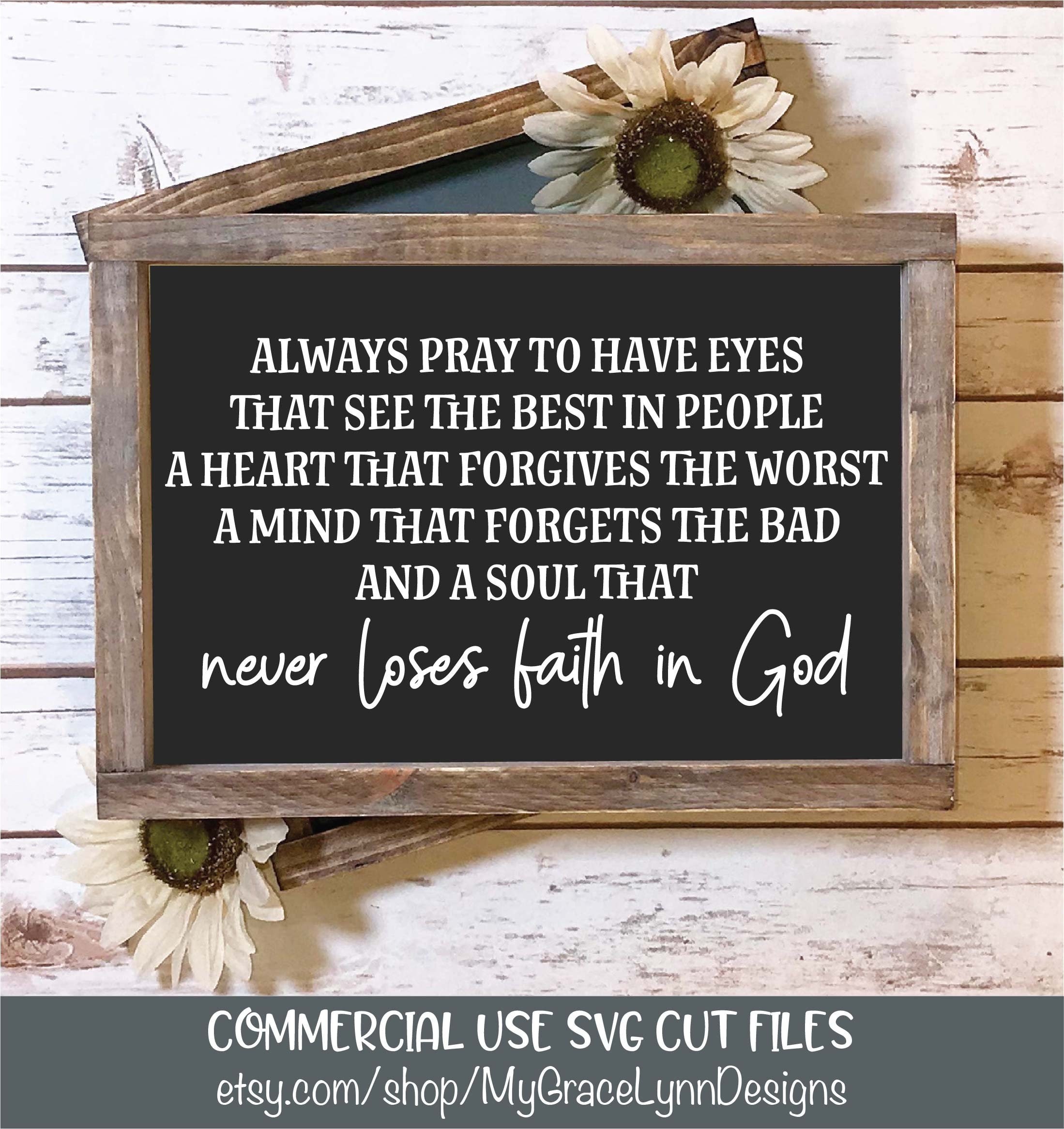 Always Pray to Have Eyes That See the Best in People & A Soul That ...