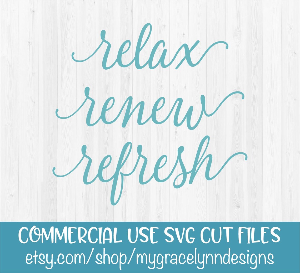Relax Renew Refresh - SVG Cut File - Etsy