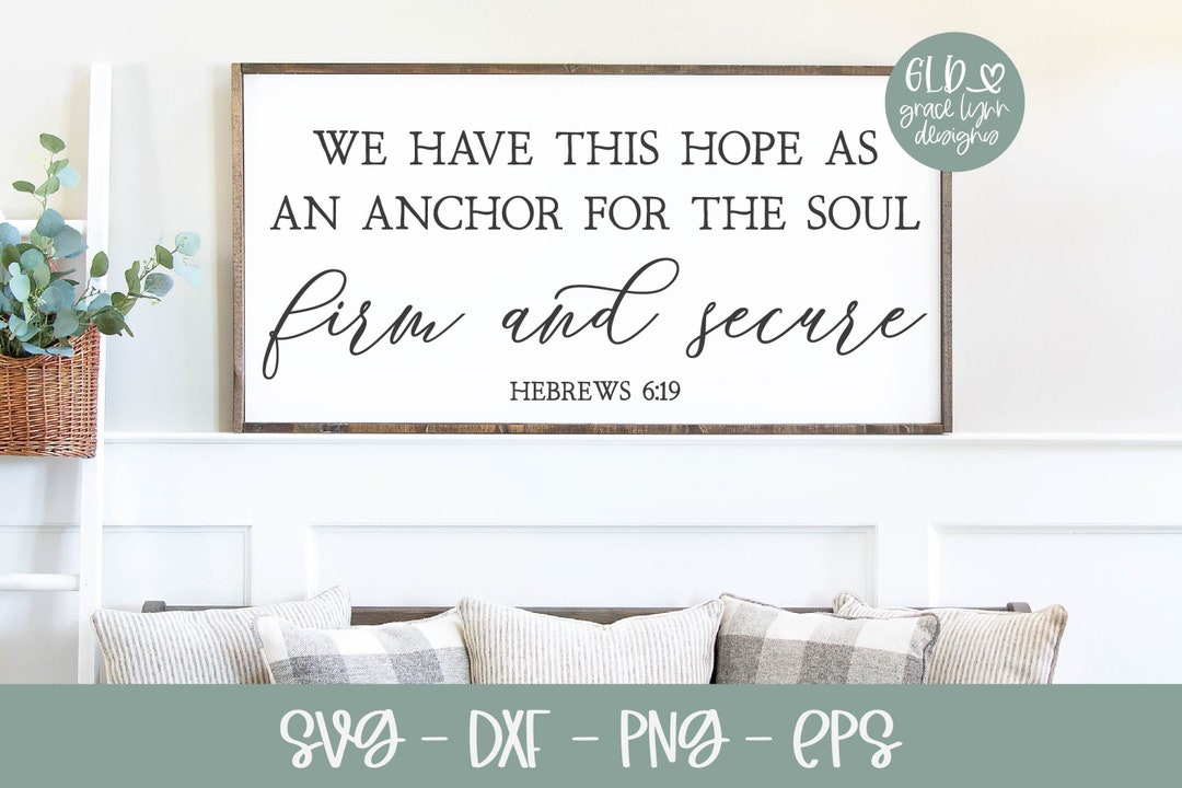 We Have This Hope as an Anchor for the Soul - Hebrews 6:19 | Scripture ...