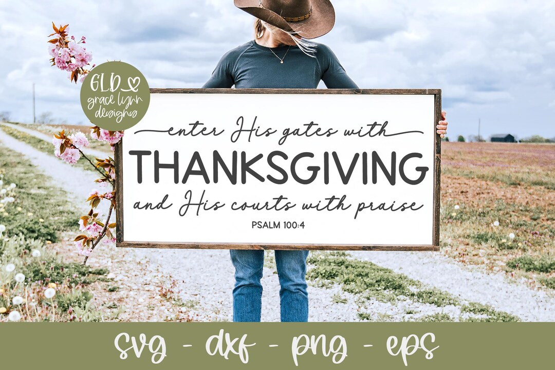 Enter His Gates With Thanksgiving SVG | Psalm 100:4 | Scripture Quote ...