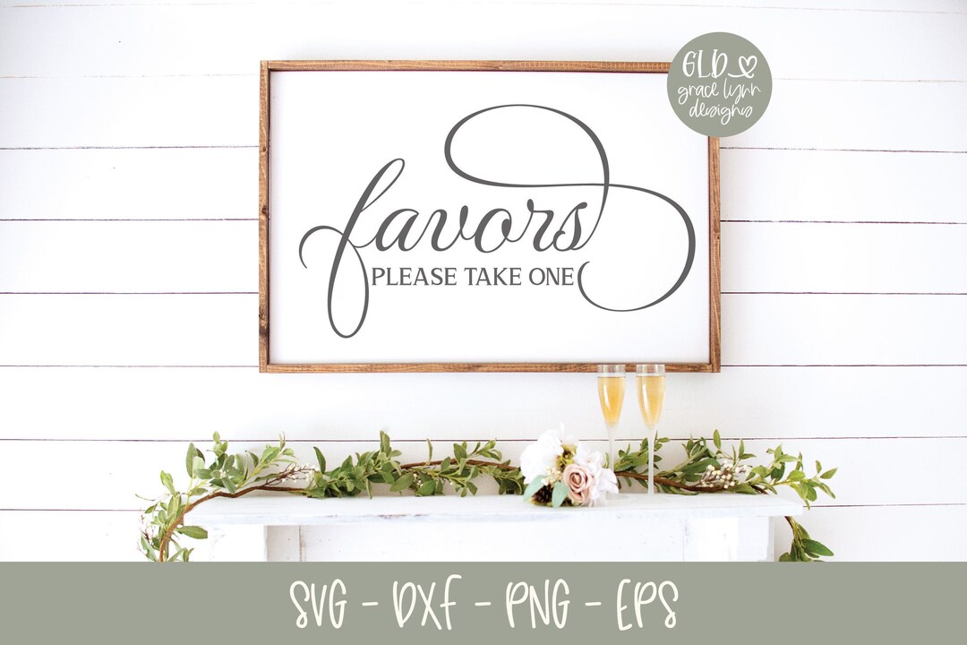 Favors Please Take One - Wedding Digital Cut File - Svg, Dxf, Png & Eps ...