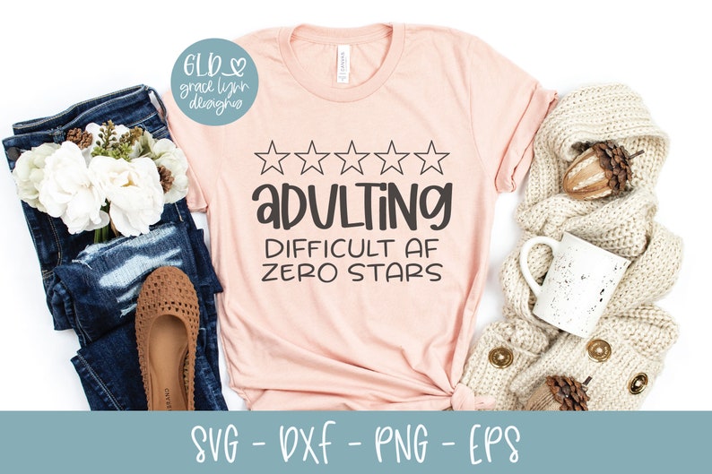 Adulting Difficult AF - Zero Stars - Digital Cut File - Svg, Dxf, Png ...
