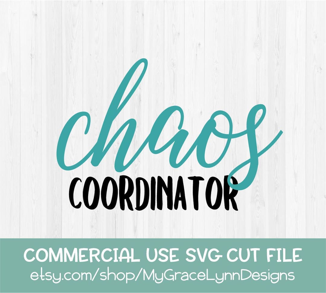Chaos Coordinator - SVG Cut File - Etsy