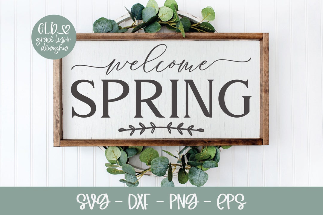 Welcome Spring - Spring Digital Cut File - Svg, Dxf, Png & Eps - Etsy