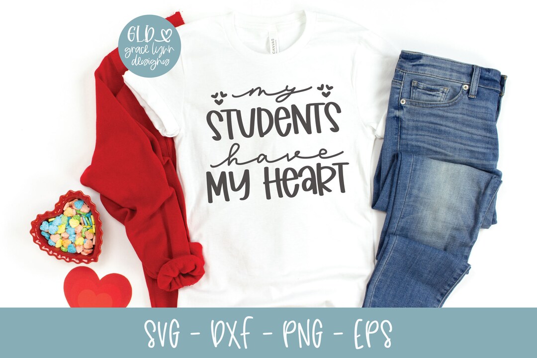 My Students Have My Heart - Valentine's Day Digital Cut File - Svg, Dxf ...