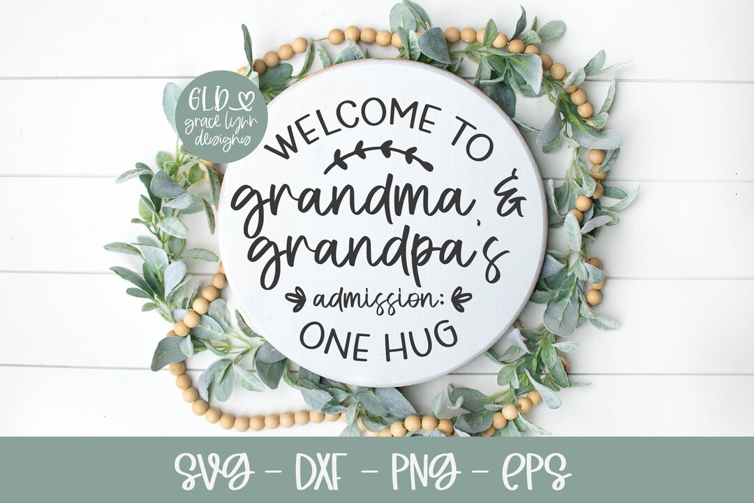 Welcome to Grandma and Grandpa's House SVG | Grandma SVG | Grandmother ...