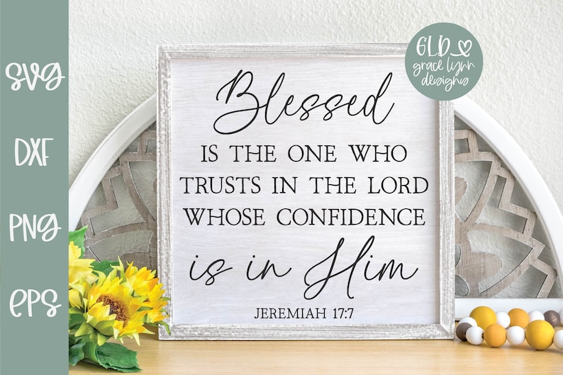Blessed is the One Who Trusts in the Lord Jeremiah 17:7 - Scripture Svg ...