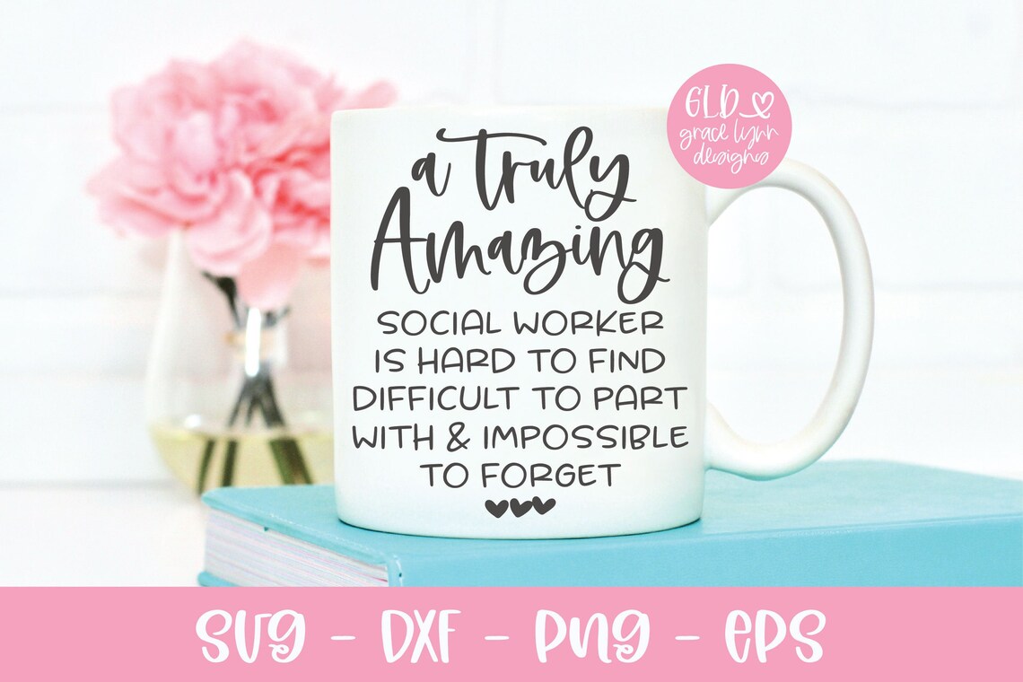Social Worker SVG Appreciation Gift, Truly Amazing Social Worker Quote ...
