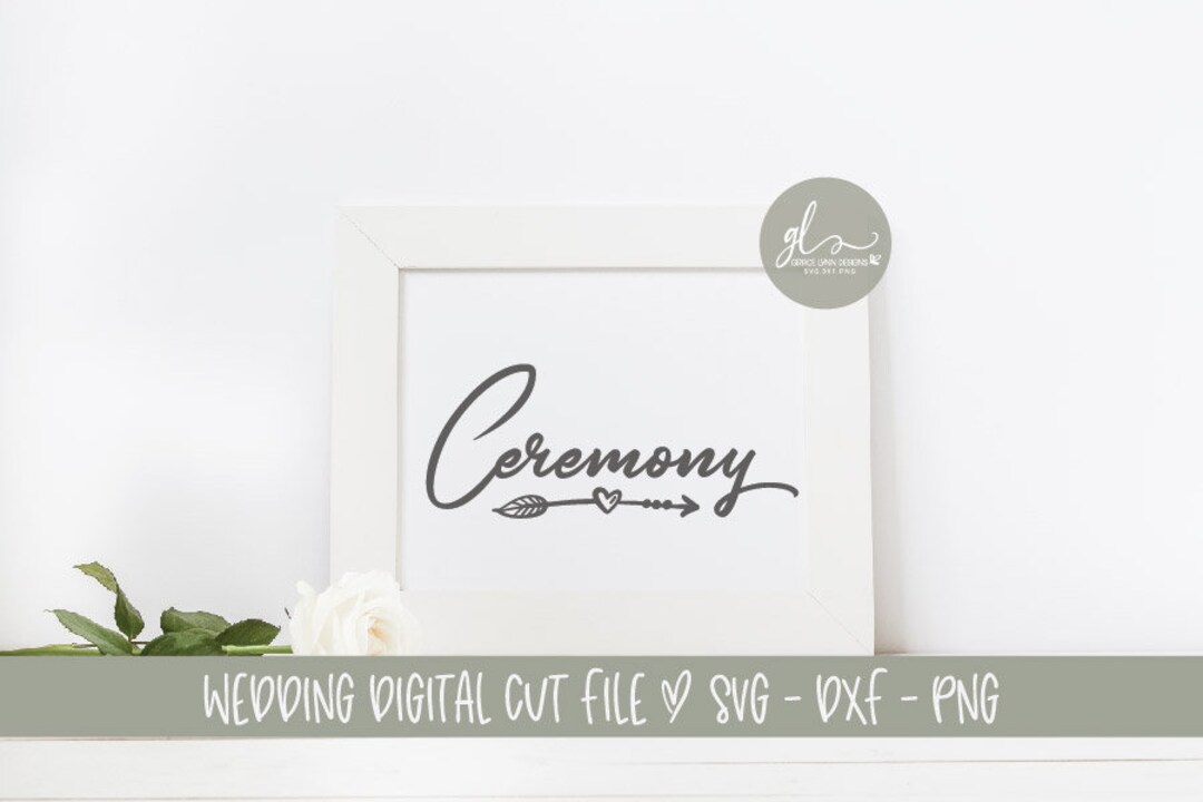 Ceremony Sign - Wedding Digital Cut File - SVG, DXF, PNG - Etsy