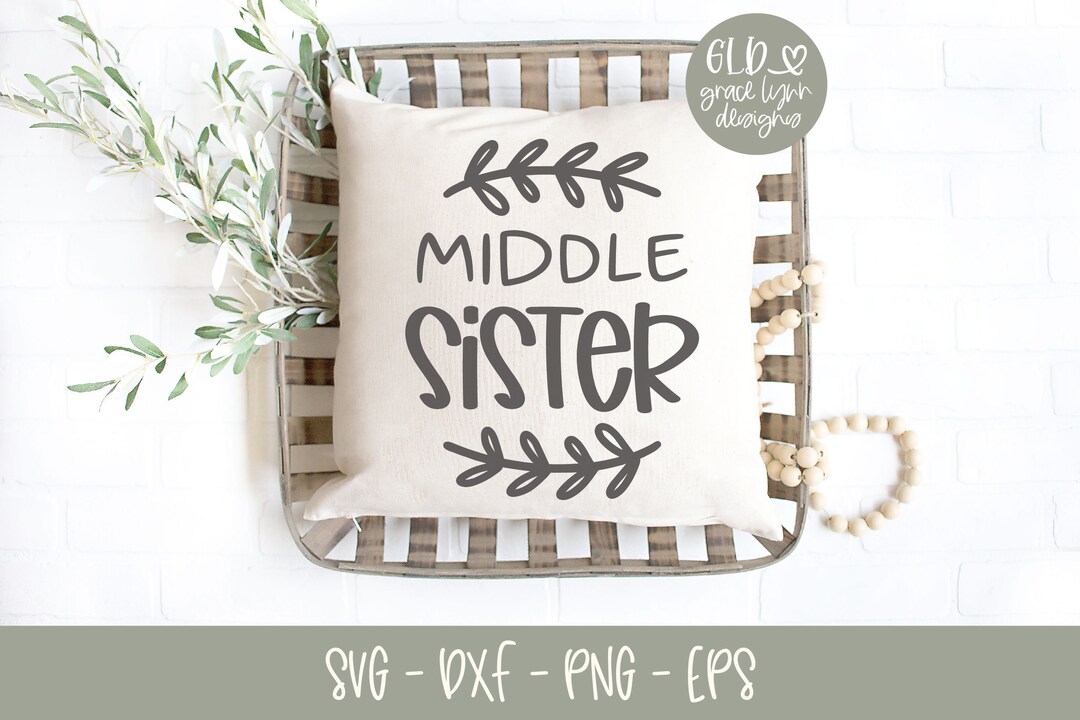 Middle Sister - Digital Cut File - Svg, Dxf, Png, Eps - Etsy