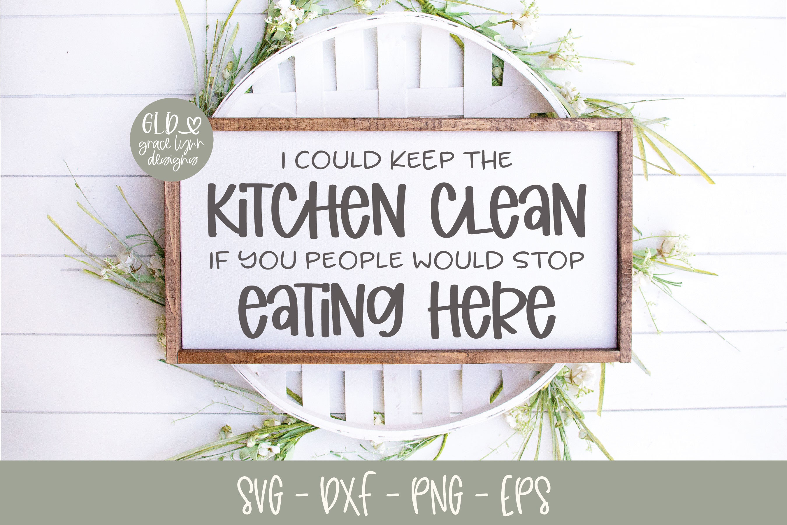 I Could Keep the Kitchen Clean If You People Would Stop Eating Here ...