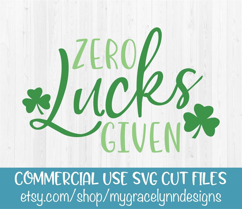 Zero Lucks Given St Patricks Day Digital Cut File SVG | Etsy