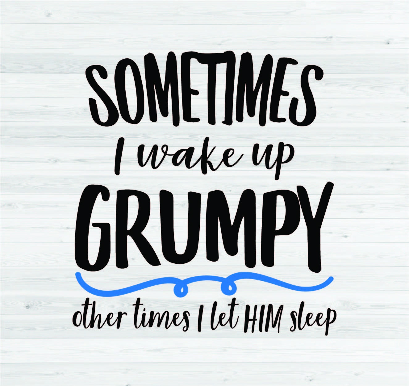 Waking Up Grumpy