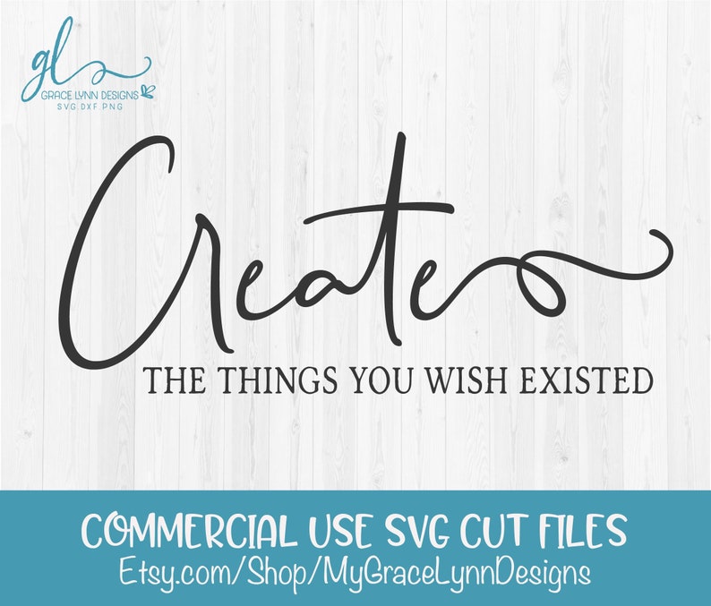 Create the Things You Wish Existed Crafting Cut File SVG - Etsy