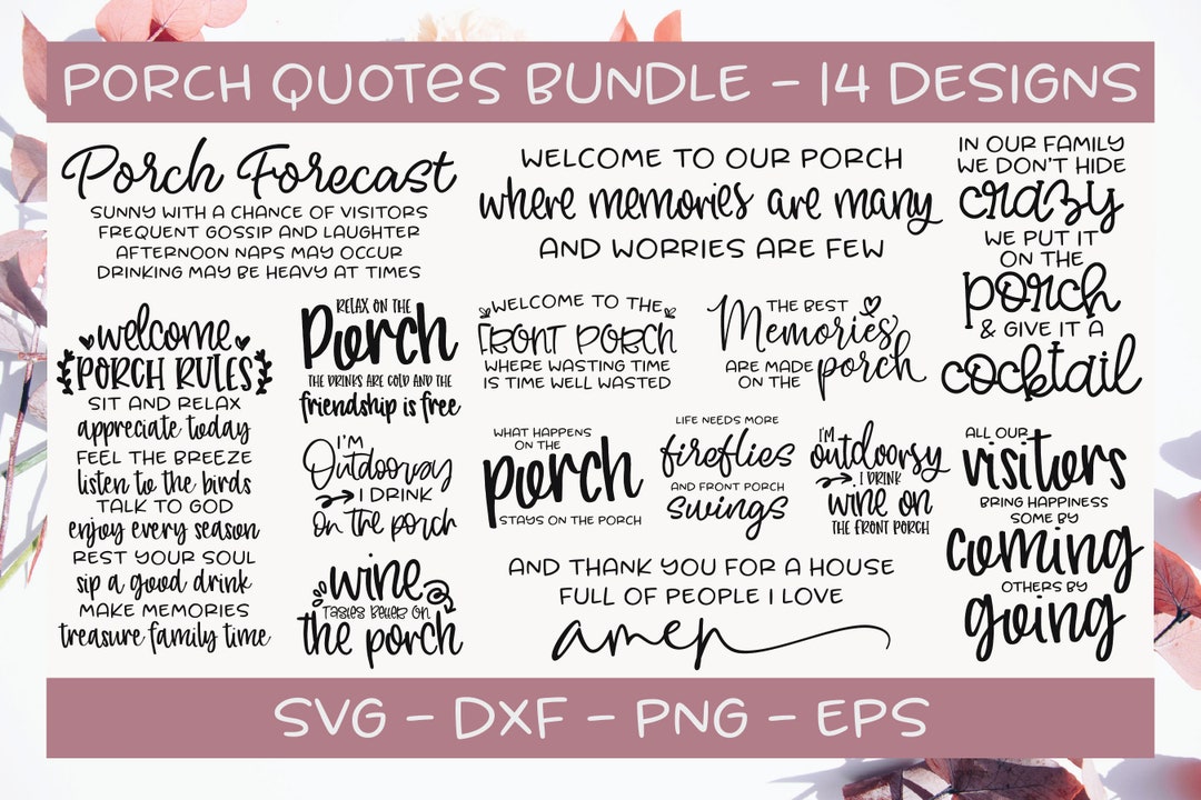 Porch Quotes Bundle - 14 Digital Cut Files - Svg, Dxf, Png & Eps - Etsy