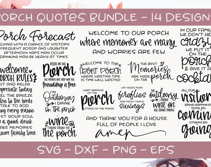 Porch Quotes Bundle - 14 Digital Cut Files - Svg, Dxf, Png & Eps - Etsy