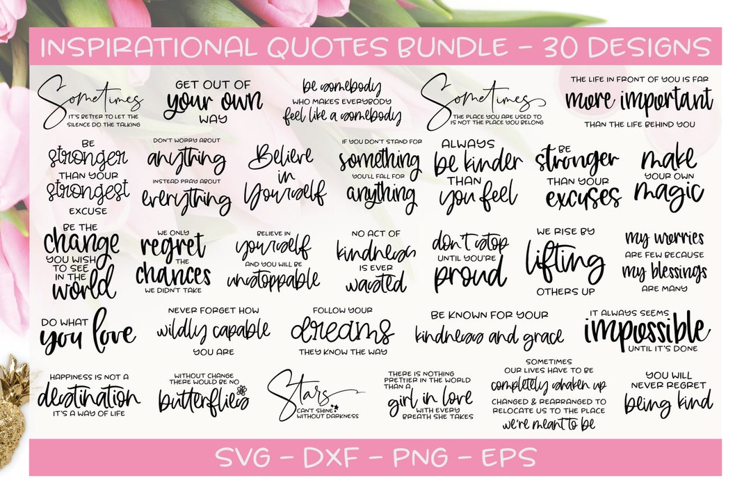 Inspirational Quotes Bundle - 30 Digital Cut Files - Svg, Dxf, Png ...
