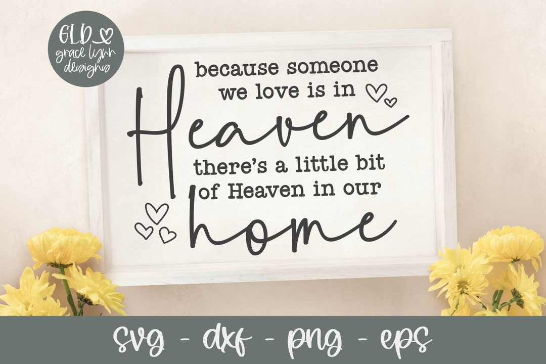Because Someone We Love is in Heaven Quote - Memorial SVG | Funeral ...
