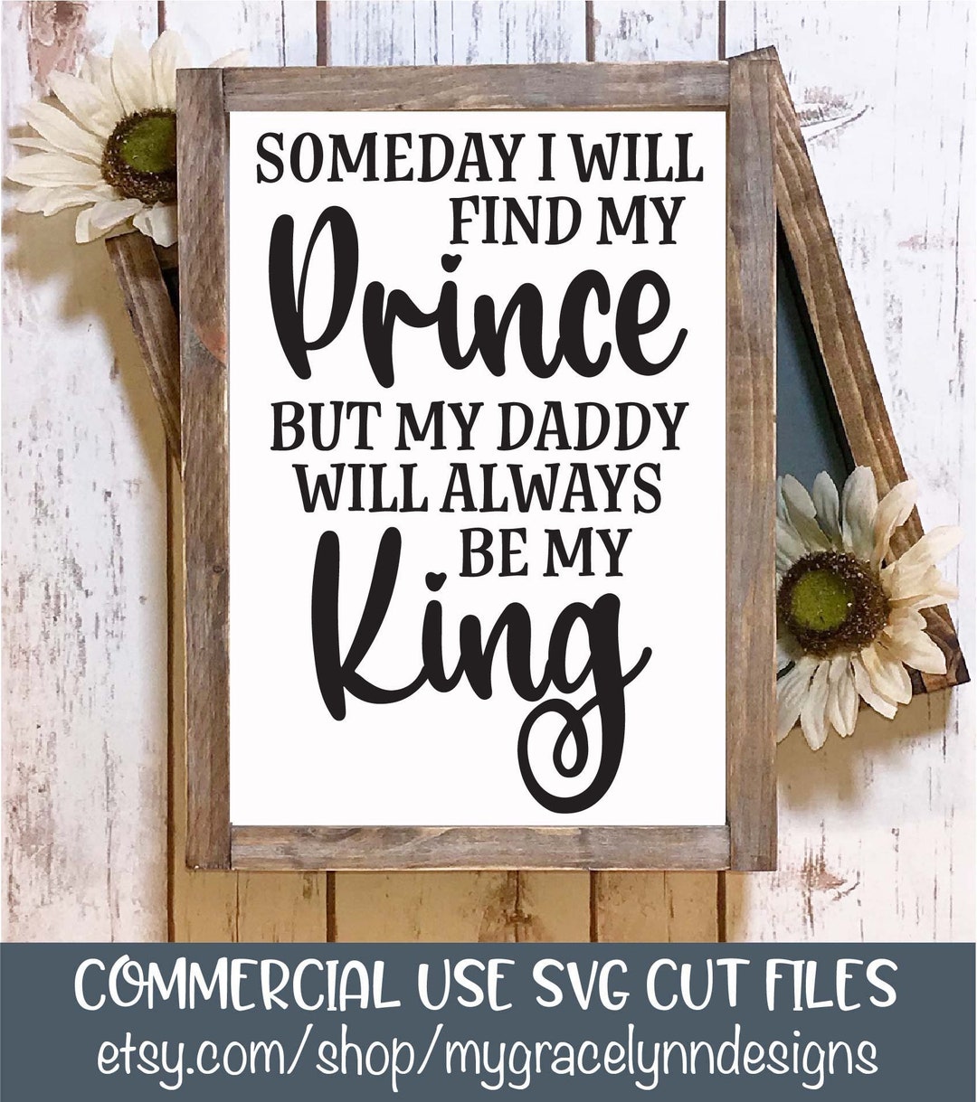 Someday I Will Find My Prince but My Daddy Will Always Be My King ...