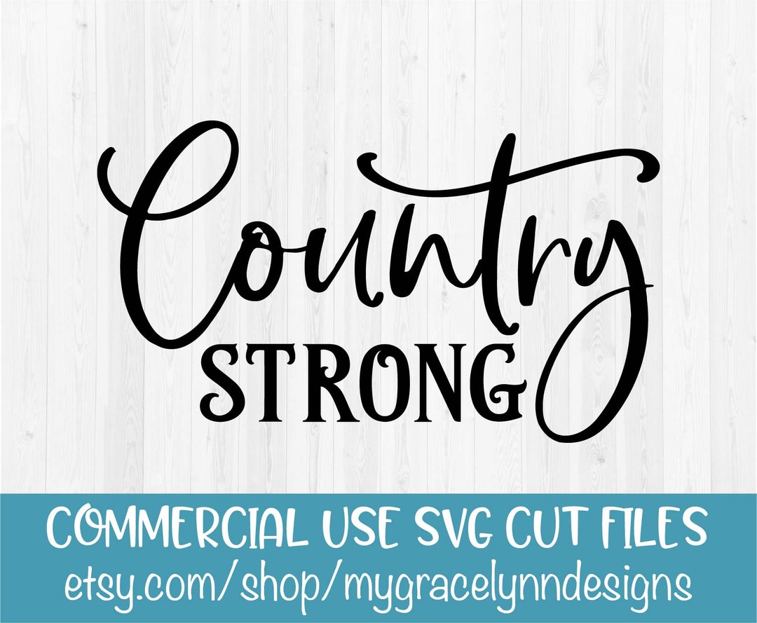 Country Strong - SVG Cut File - Etsy