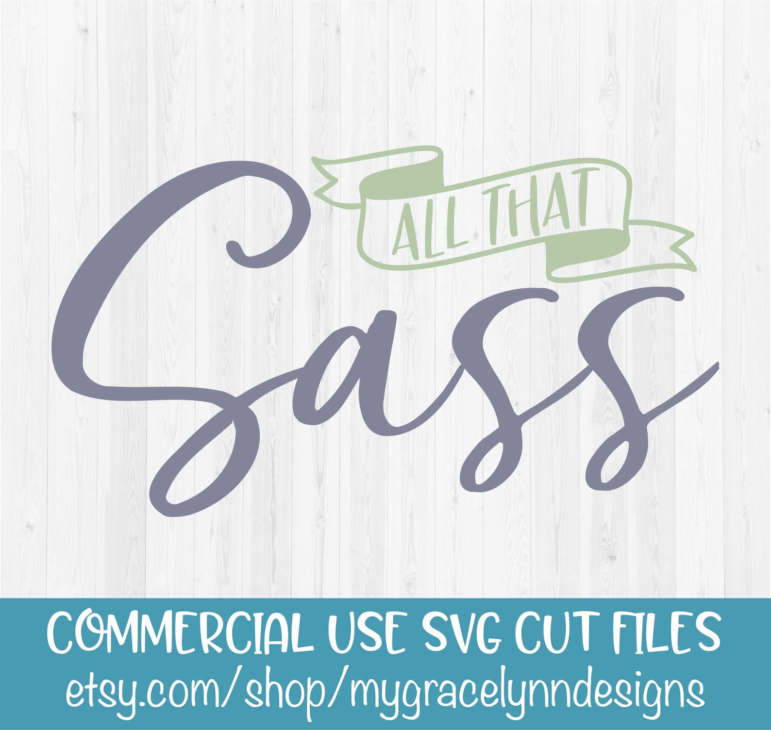 All That Sass SVG Cut File - Etsy