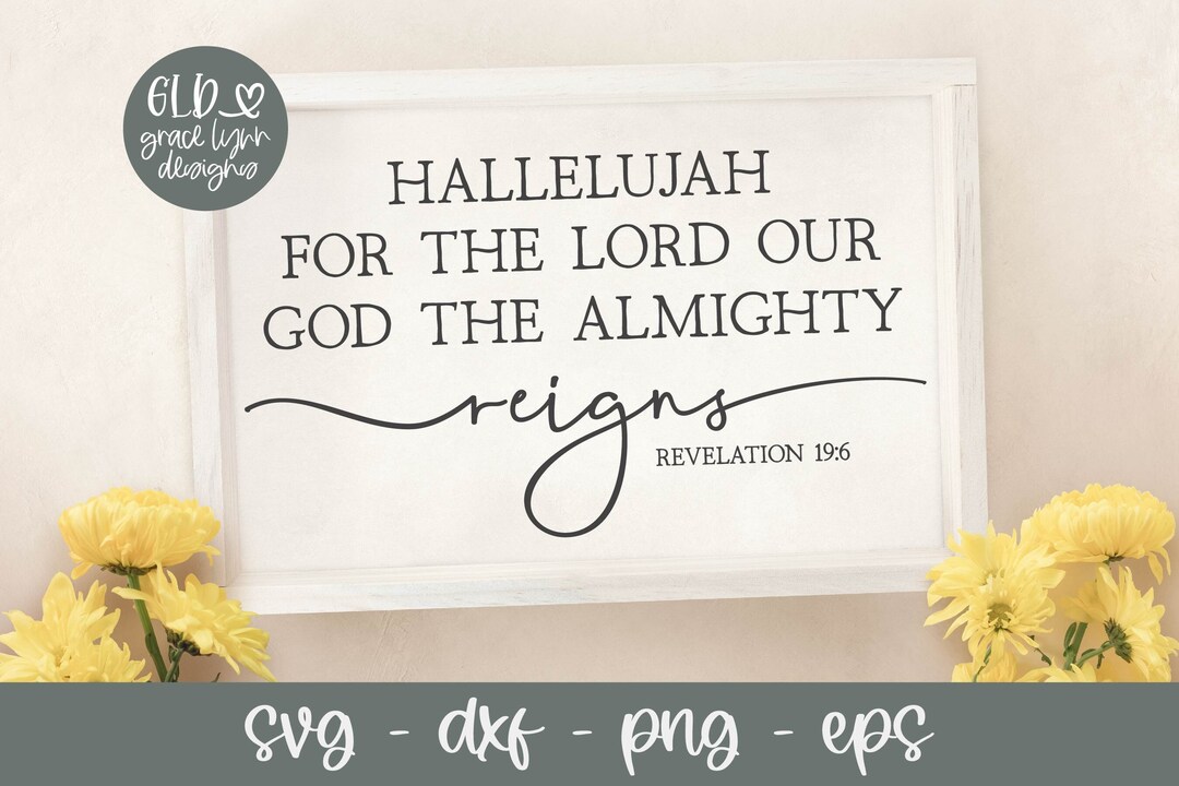 Hallelujah for the Lord Our God the Almighty Reigns | Scripture Svg ...