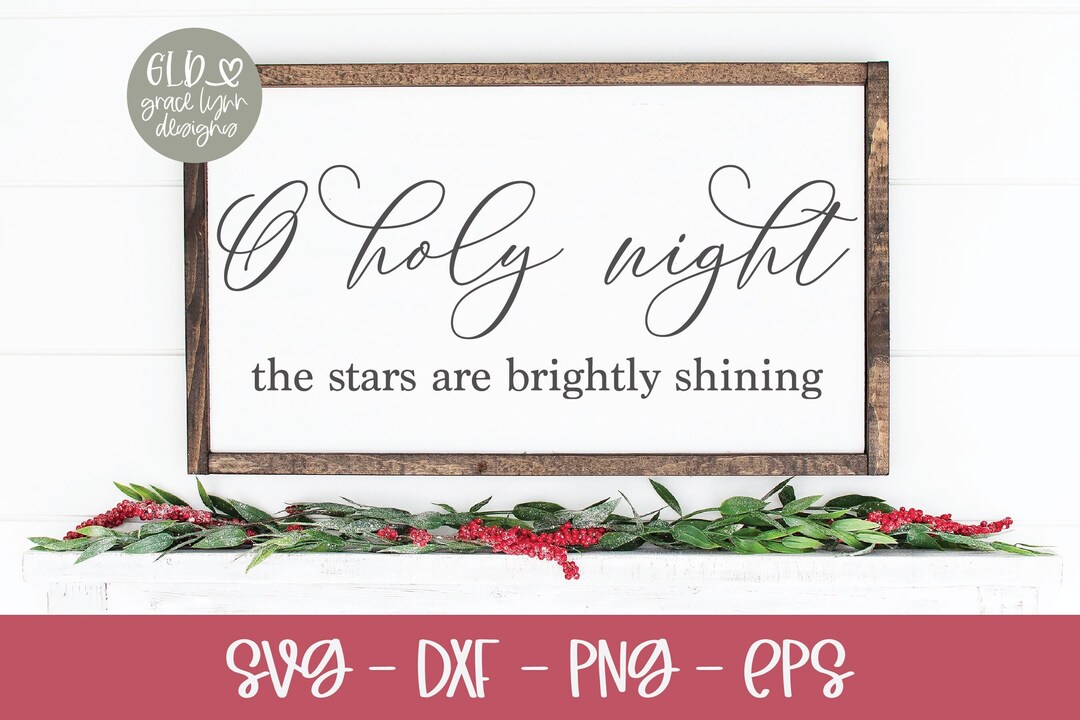 O Holy Night - Christmas SVG - Christmas Digital Cutting File - Svg ...