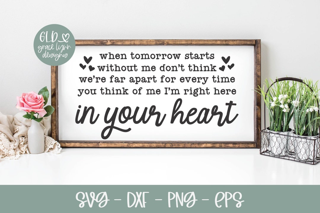 When Tomorrow Starts Without Me - Memorial SVG | Funeral Quote SVG ...