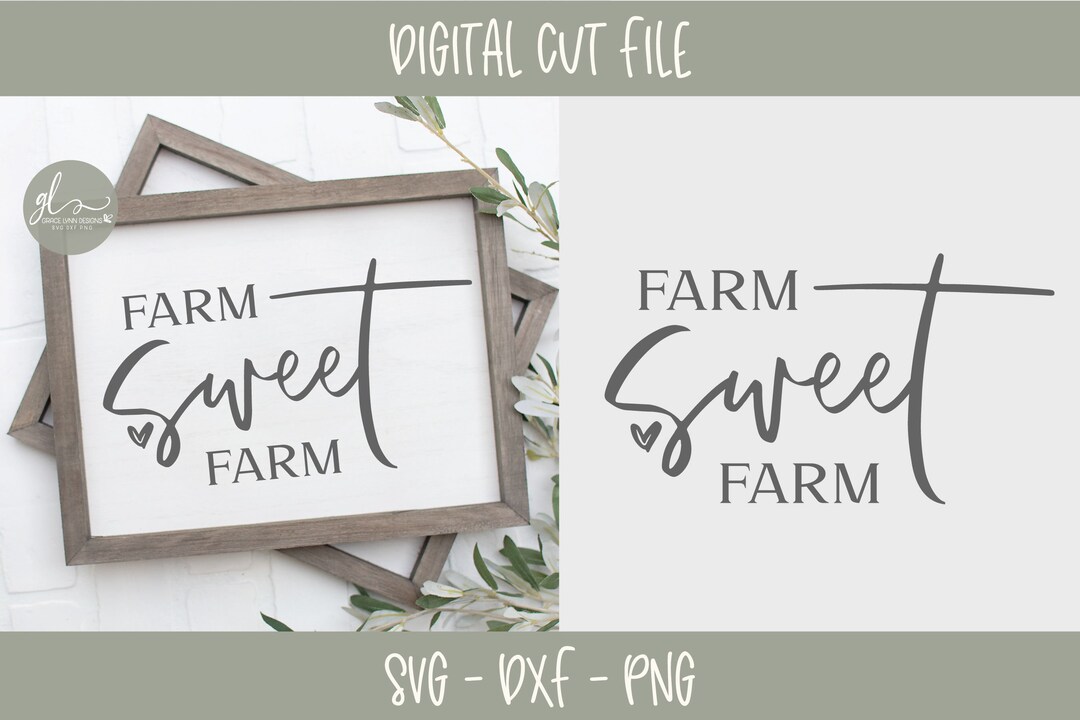 Farm Sweet Farm - Digital Cut File - SVG, DXF & PNG - Etsy