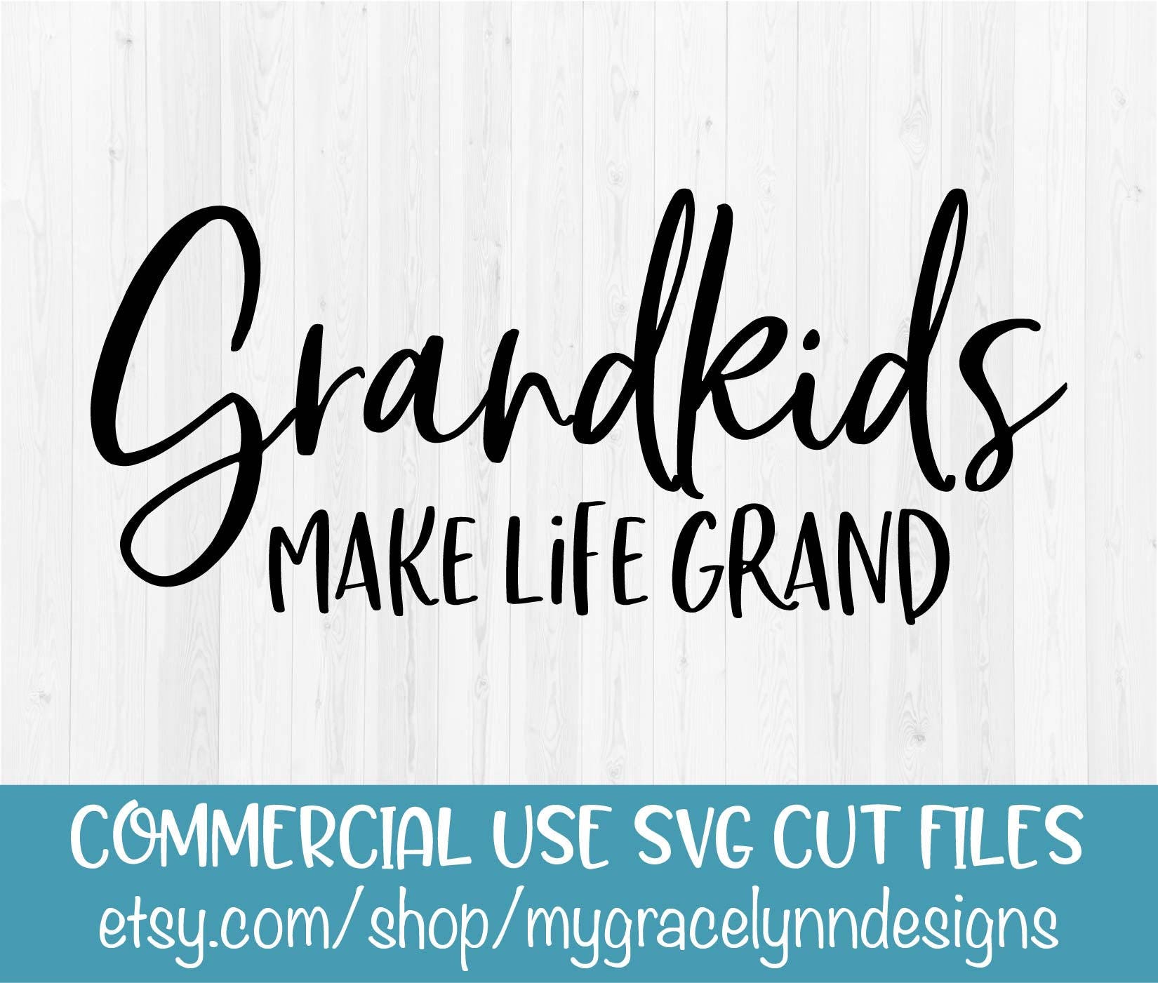 Grandkids Make Life Grand - SVG Cut File - Etsy