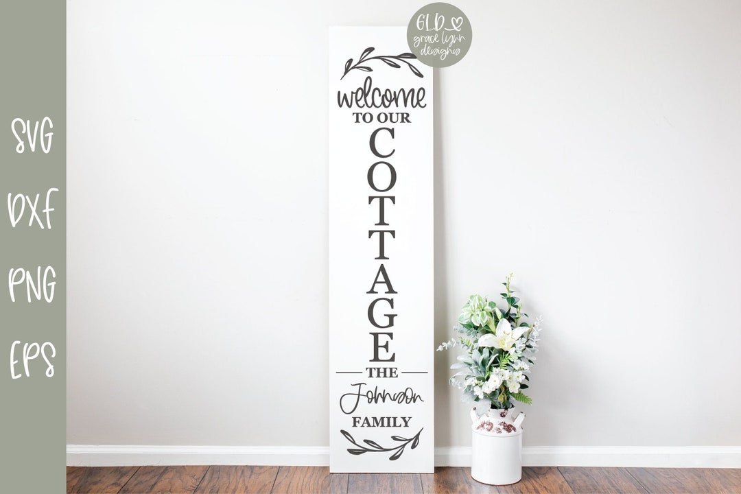 Welcome to Our Cottage Family Name Sign DIGITAL Cut File Svg, Dxf, Png ...