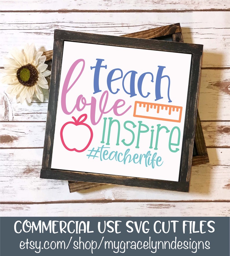 Teach Love Inspire Teacher Life Digital Cut File SVG - Etsy