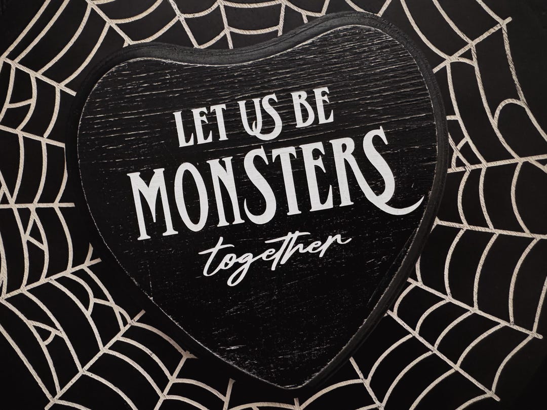 Let Us Be Monsters Together Wood Wall Plaque: Dark Romance Home Decor ...