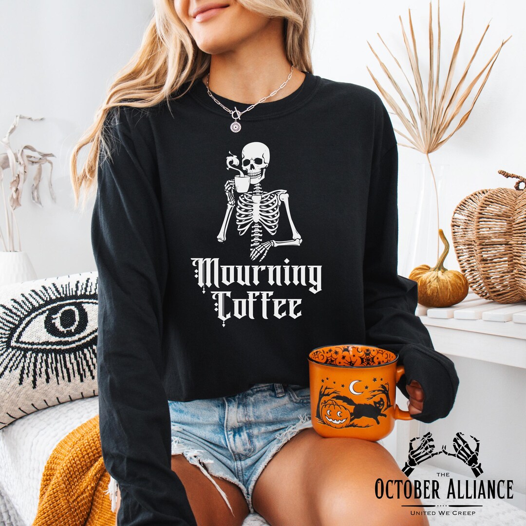 Mourning Coffee Comfort Colors Unisex Long Sleeve T-shirt Funny ...