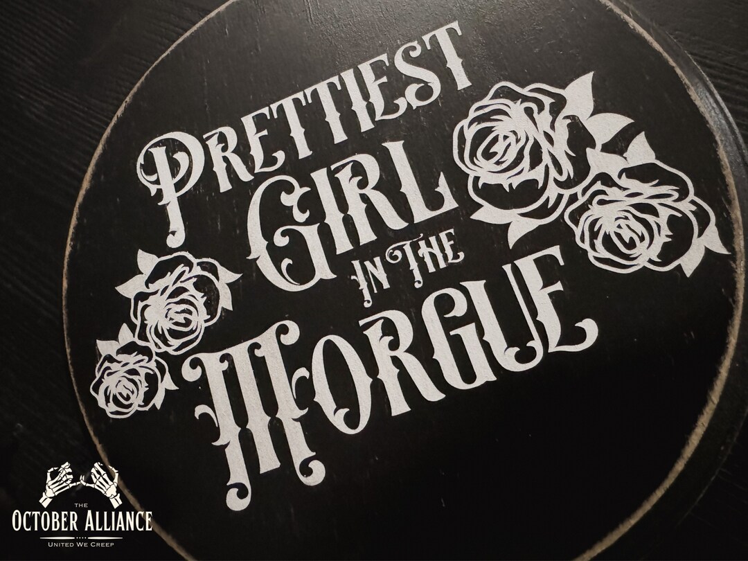 Prettiest Girl in the Morgue Wood Plaque | Gothic Wall Sign | Dark Home ...