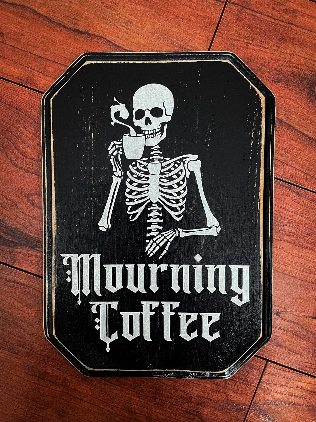 Mourning Coffee Skeleton Solid Wood Sign Distressed Rectangle Wall ...