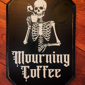 Mourning Coffee Skeleton Solid Wood Sign Distressed Rectangle Wall Plaque Spooky Coffee Bar ...