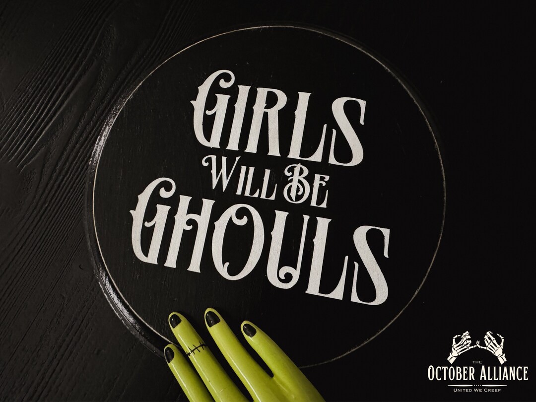 Girls Will Be Ghouls Wood Sign: Spooky Girl Gothic Home Decor - Etsy