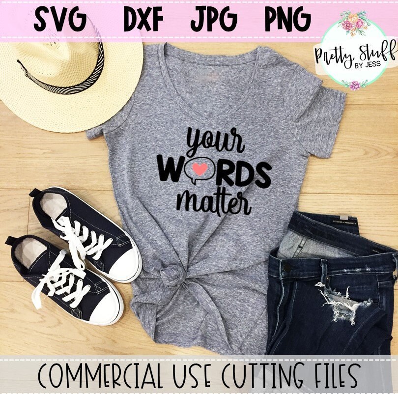 Your Words Matter SVG | Svg, Dxf, Jpg, Png Files |files for Cutting ...